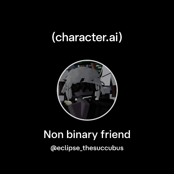 Chat with Non binary friend | character.ai | Personalized AI for every ...
