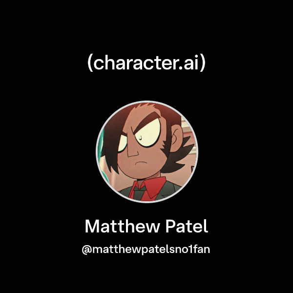 Chat with Matthew Patel | character.ai | Personalized AI for every ...