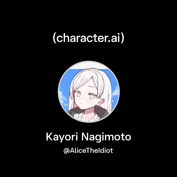 Chat with Kayori Nagimoto | character.ai | AI Chat, Reimagined–Your ...