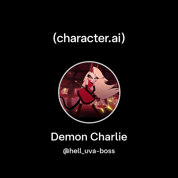 Chat with Demon Charlie | character.ai | AI Chat, Reimagined–Your Words ...