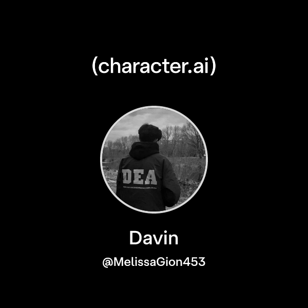 Chat with Davin | character.ai | AI Chat, Reimagined–Your Words. Your ...