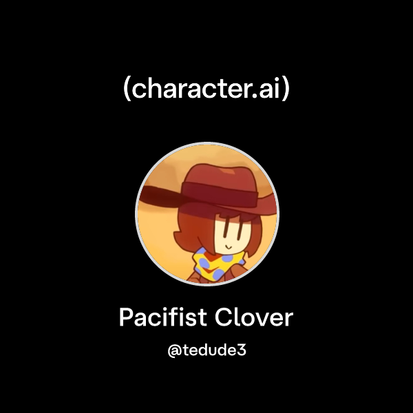 Chat with Pacifist Clover | character.ai | AI Chat, Reimagined–Your ...