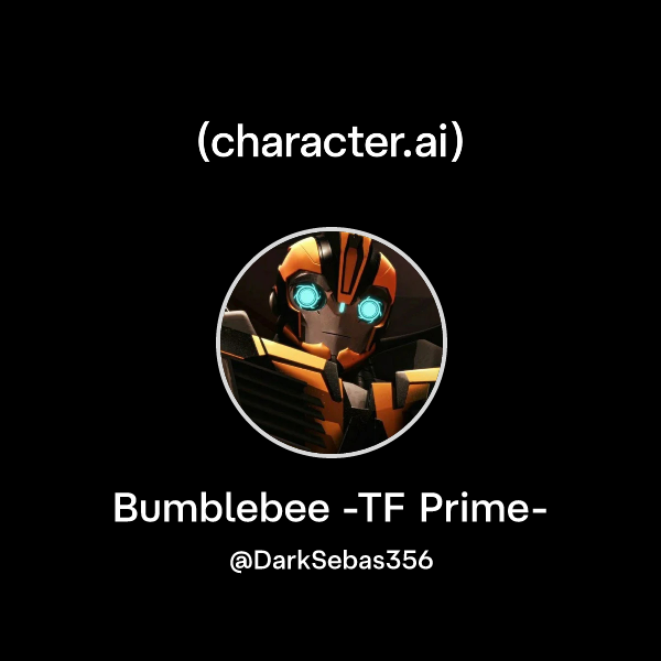 Chat with Bumblebee -TF Prime- | character.ai | Personalized AI for ...