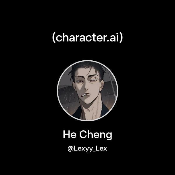 Chat with He Cheng | character.ai | Personalized AI for every moment of ...