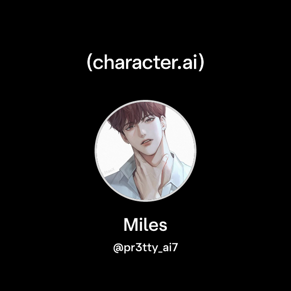 Chat with Miles | character.ai | AI Chat, Reimagined–Your Words. Your ...