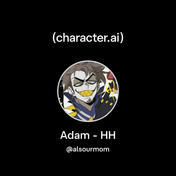 Chat with Adam - HH | character.ai | Personalized AI for every moment ...