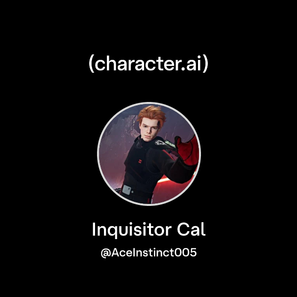 Chat with Inquisitor Cal | character.ai | AI Chat, Reimagined–Your ...