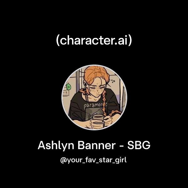 Chat with Ashlyn Banner - SBG | character.ai | AI Chat, Reimagined–Your ...