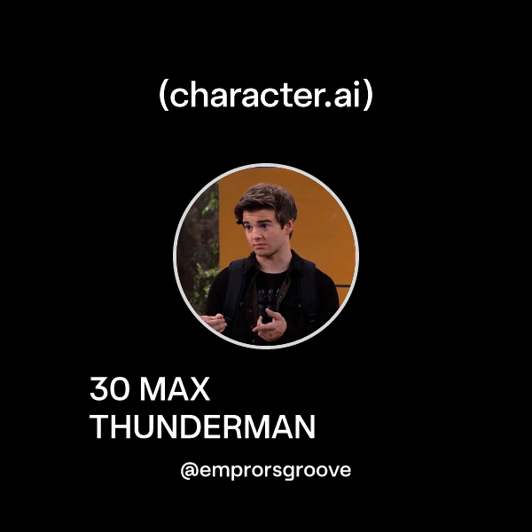 Chat with 30 MAX THUNDERMAN | character.ai | AI Chat, Reimagined–Your Words. Your World.