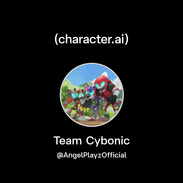 Chat with Team Cybonic | character.ai | AI Chat, Reimagined–Your Words ...