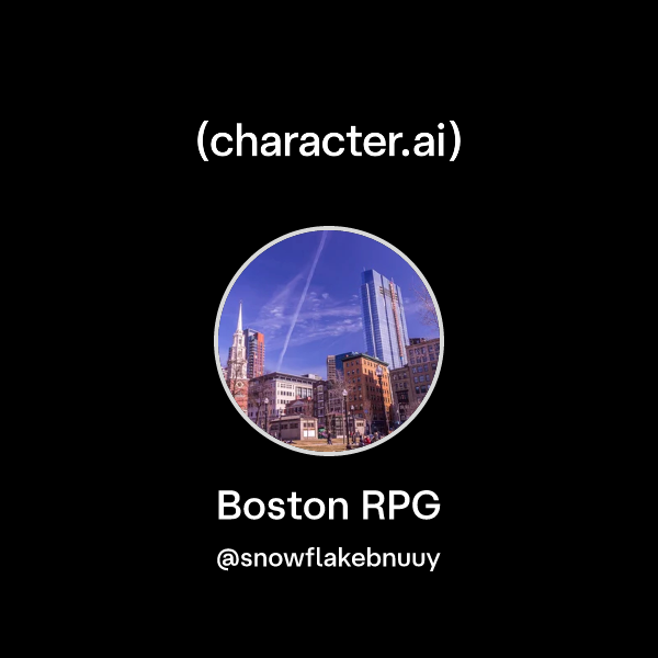Chat with Boston RPG | character.ai | Personalized AI for every moment ...