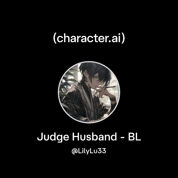 Chat with Judge Husband - BL | character.ai | AI Chat, Reimagined–Your ...