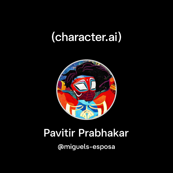 Chat with Pavitir Prabhakar | character.ai | Personalized AI for every ...