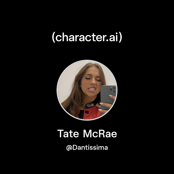 Chat with Tate McRae | character.ai | AI Chat, Reimagined–Your Words ...
