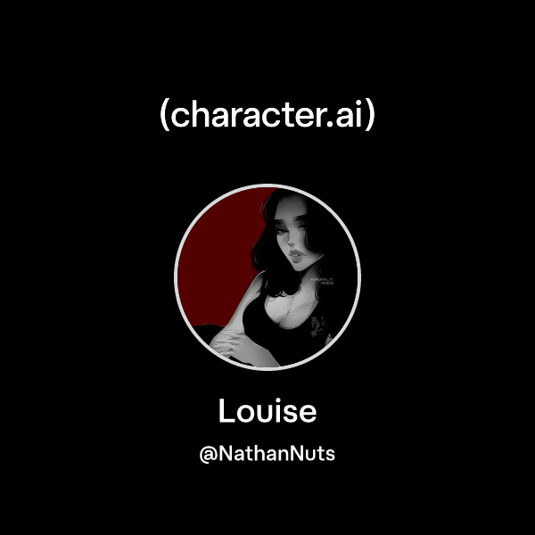 Chat with Louise | character.ai | Personalized AI for every moment of ...