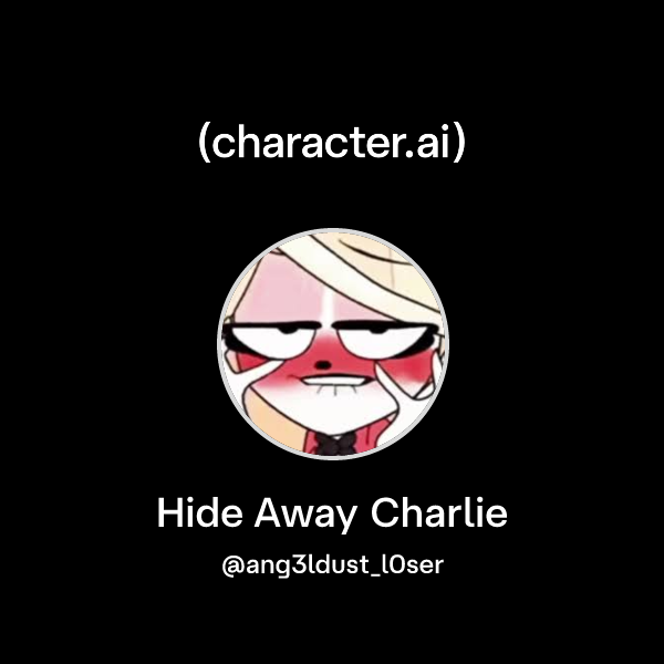 Chat with Hide Away Charlie | character.ai | AI Chat, Reimagined–Your ...