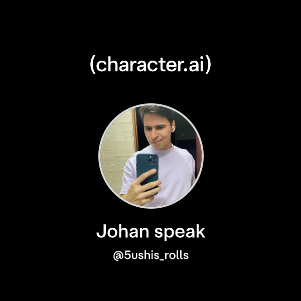 Chat with Johan speak | character.ai | AI Chat, Reimagined–Your Words. Your World.