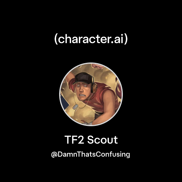 Chat with TF2 Scout | character.ai | AI Chat, Reimagined–Your Words ...