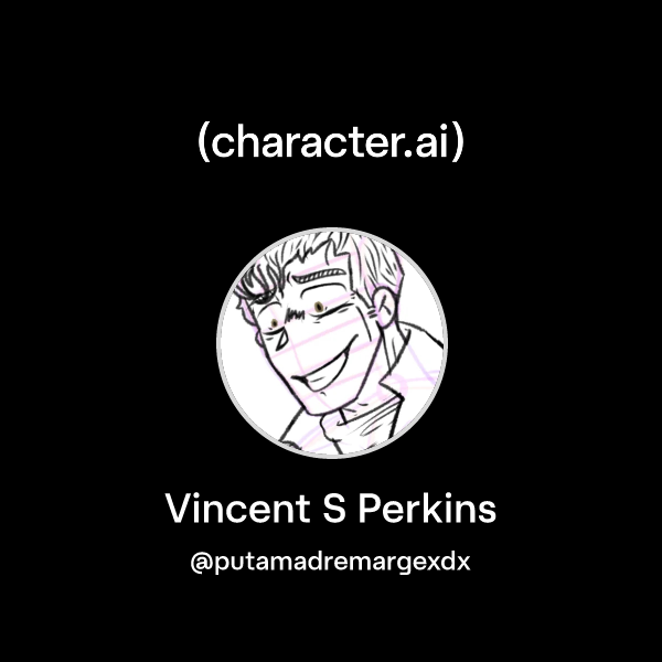 Chat with Vincent S Perkins | character.ai | Personalized AI for every ...