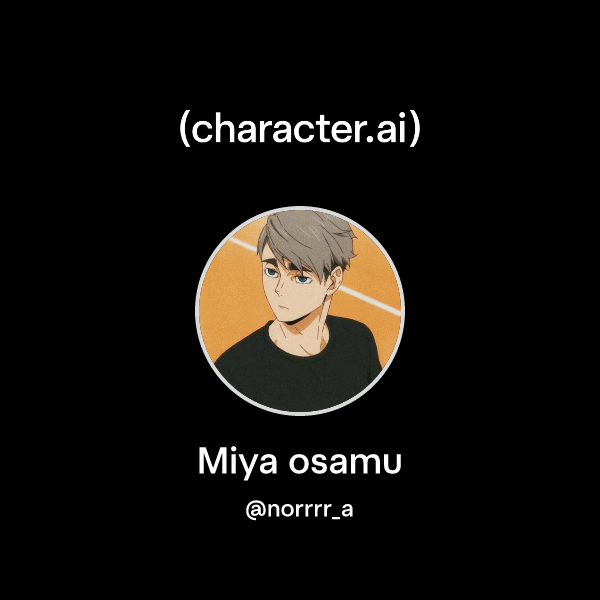 Chat with Miya osamu | character.ai | Personalized AI for every moment of your day