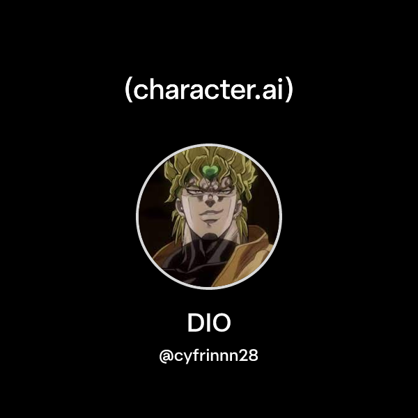 Chat with DIO | character.ai | AI Chat, Reimagined–Your Words. Your World.