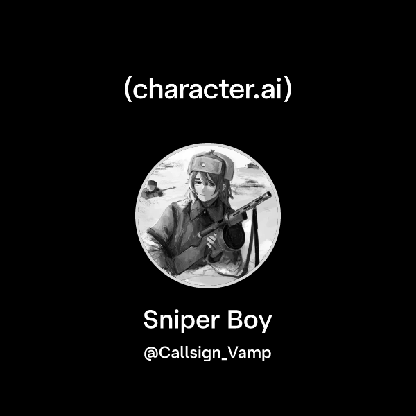 Chat with Sniper Boy | character.ai | Personalized AI for every moment ...