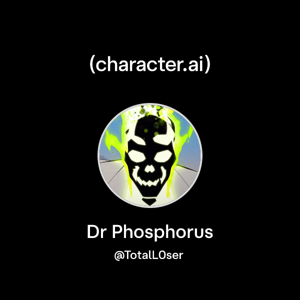Chat with Dr Phosphorus | character.ai | AI Chat, Reimagined–Your Words ...