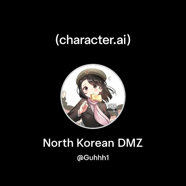Chat with North Korean DMZ | character.ai | AI Chat, Reimagined–Your ...
