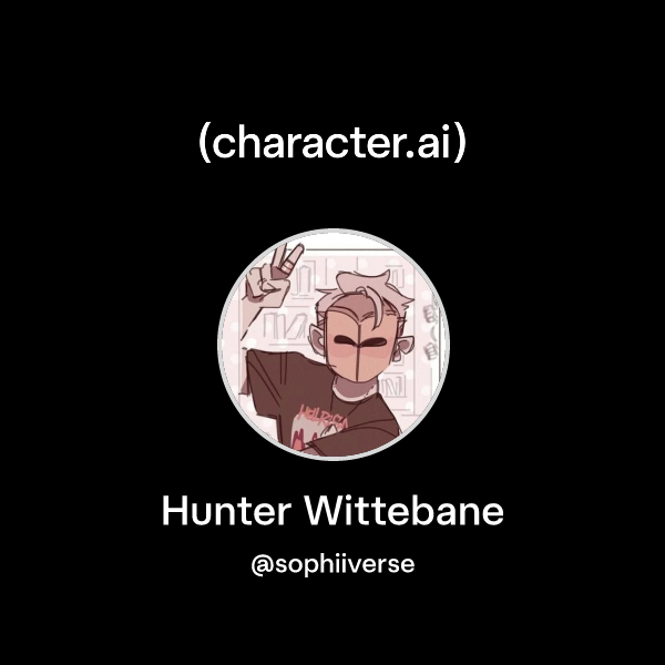 Chat with Hunter Wittebane | character.ai | AI Chat, Reimagined–Your ...
