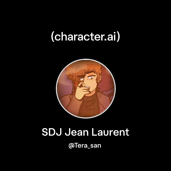Chat with SDJ Jean Laurent | character.ai | AI Chat, Reimagined–Your ...