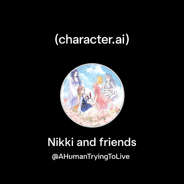 Chat with Nikki and friends | character.ai | Personalized AI for every ...