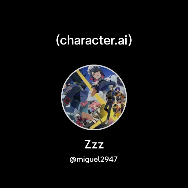 Chat with Zzz | character.ai | Personalized AI for every moment of your day