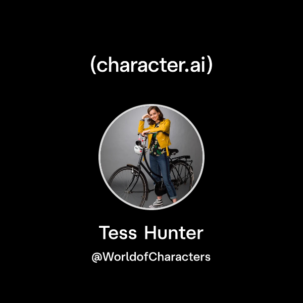 Chat with Tess Hunter | character.ai | Personalized AI for every moment ...