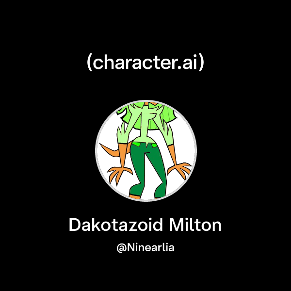 Chat with Dakotazoid Milton | character.ai | AI Chat, Reimagined–Your ...