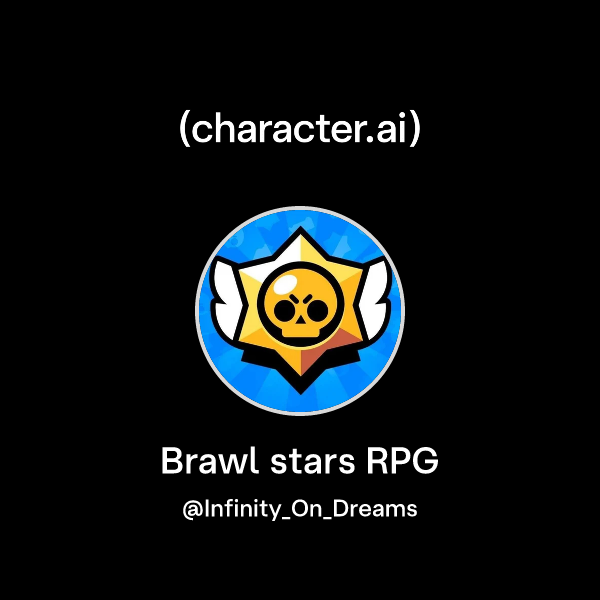 Chat with Brawl stars RPG | character.ai | AI Chat, Reimagined–Your Words. Your World.