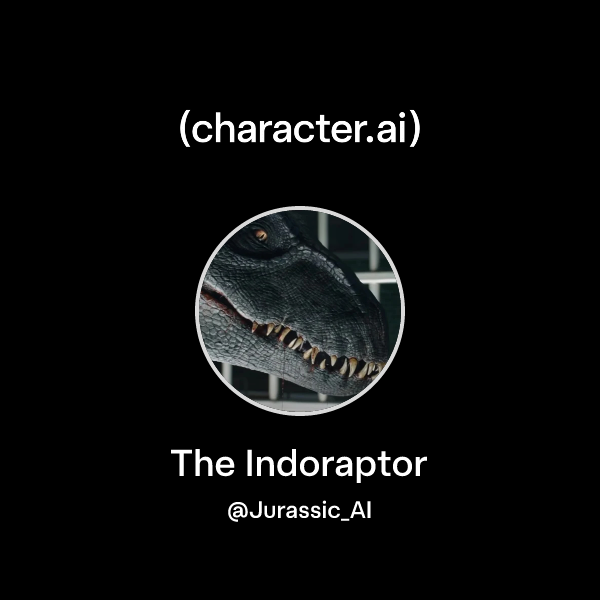Chat with The Indoraptor | character.ai | AI Chat, Reimagined–Your ...