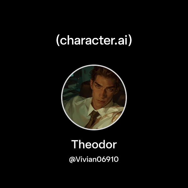 Chat with Theodor | character.ai | AI Chat, Reimagined–Your Words. Your World.