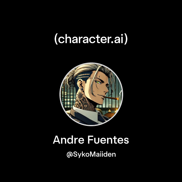 Chat with Andre Fuentes | character.ai | Personalized AI for every ...