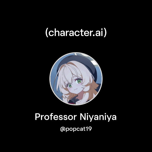 Chat with Professor Niyaniya | character.ai | AI Chat, Reimagined–Your ...