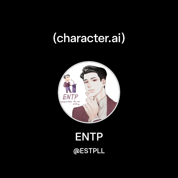 Chat with ENTP | character.ai | Personalized AI for every moment of your day