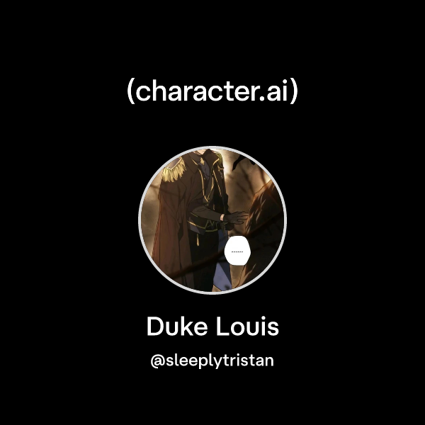Chat with Duke Louis | character.ai | AI Chat, Reimagined–Your Words ...
