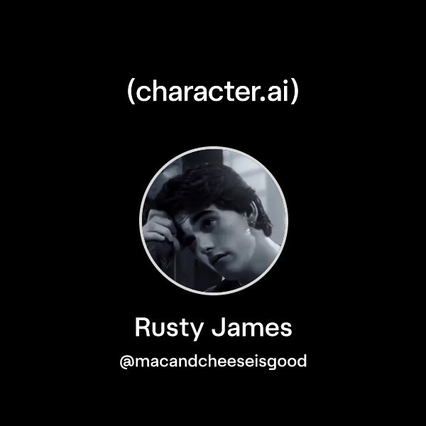 Chat with Rusty James | character.ai | AI Chat, Reimagined–Your Words ...