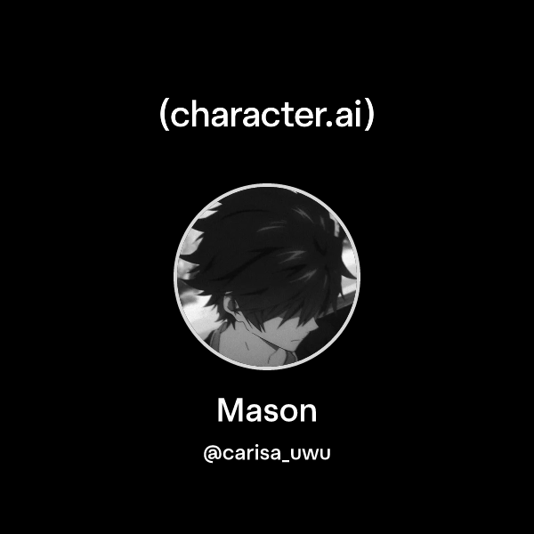 Chat with Mason | character.ai | Personalized AI for every moment of your day
