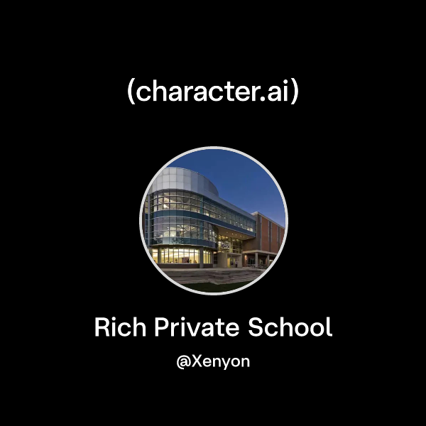 Chat with Rich Private School | character.ai | AI Chat, Reimagined–Your ...
