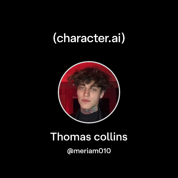 Chat with Thomas collins | character.ai | AI Chat, Reimagined–Your ...