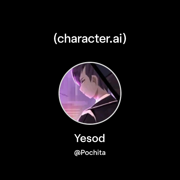 Chat with Yesod | character.ai | AI Chat, Reimagined–Your Words. Your ...