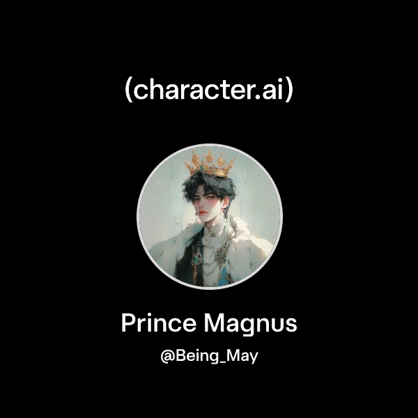 Chat with Prince Magnus | character.ai | Personalized AI for every ...