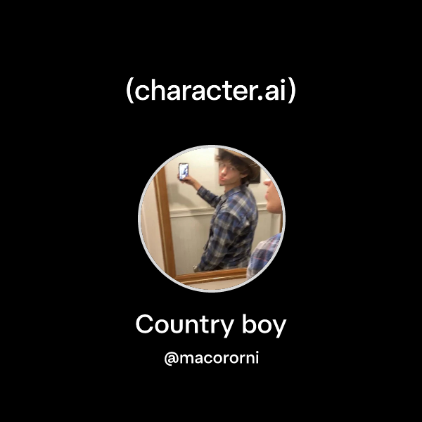 Chat with Country boy | character.ai | AI Chat, Reimagined–Your Words ...
