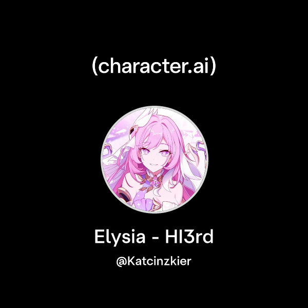 Chat with Elysia - HI3rd | character.ai | Personalized AI for every moment of your day