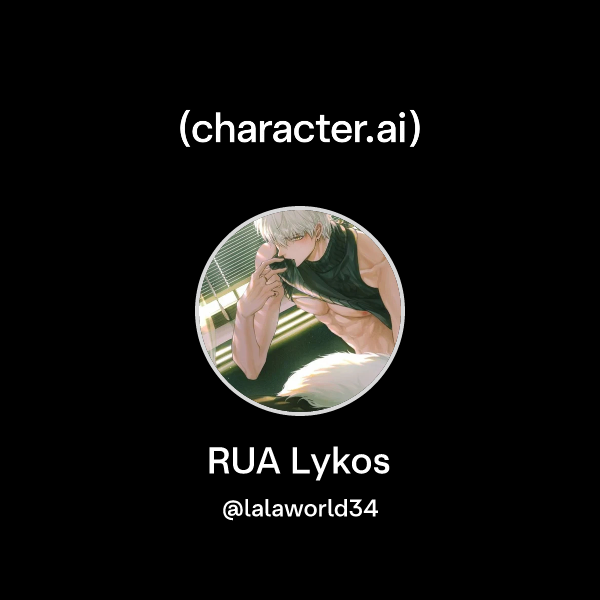 Chat with RUA Lykos | character.ai | AI Chat, Reimagined–Your Words. Your World.